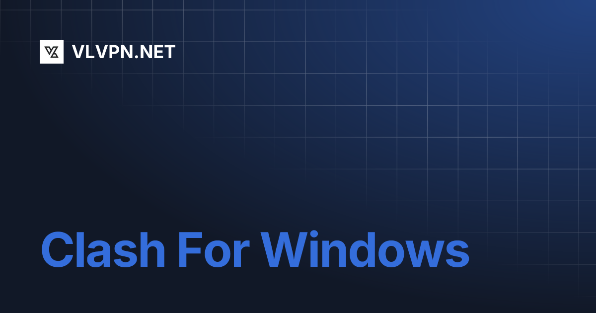 Clash For Windows | VLVPN.NET